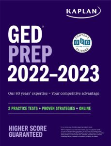 ged test prep 2022-2023: 2 practice tests + proven strategies + online (kaplan test prep)