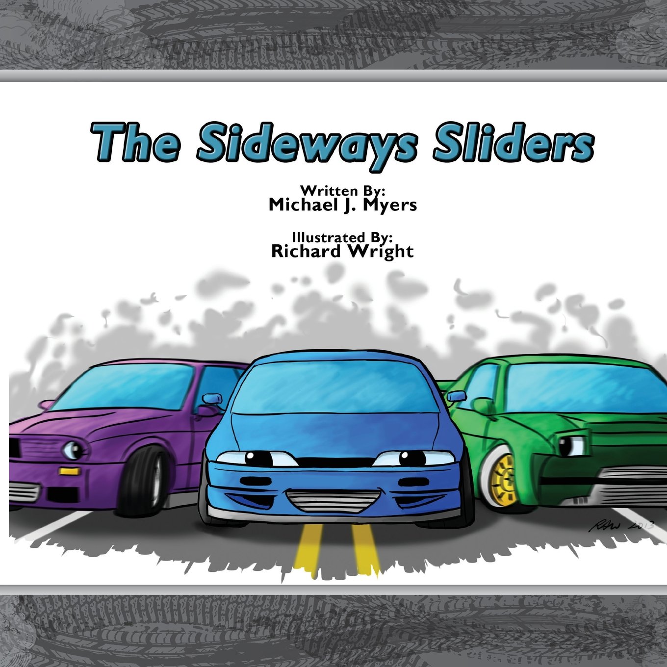 The SideWays Sliders (MotorHead Garage Children's Book)