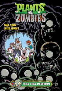 plants vs. zombies volume 6: boom boom mushroom