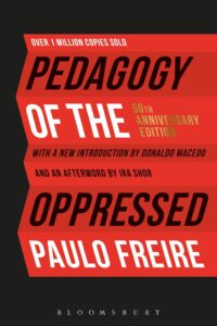 pedagogy of the oppressed: 50th anniversary edition