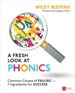 a fresh look at phonics, grades k-2: common causes of failure and 7 ingredients for success (corwin literacy)