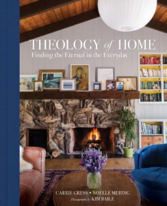 theology of home: finding the eternal in the everyday