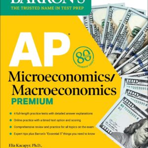 AP Microeconomics/Macroeconomics Premium, 2023: 4 Practice Tests Comprehensive Review + Online Practice (Barron's AP)