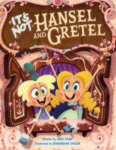 it's not hansel and gretel (it’s not a fairy tale, 2)