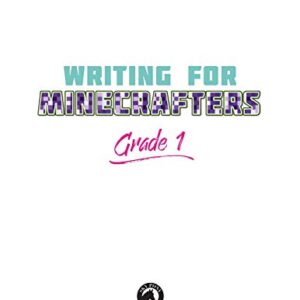 Writing for Minecrafters: Grade 1