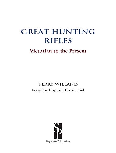 Great Hunting Rifles: Victorian to the Present