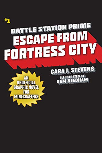 Escape from Fortress City: An Unofficial Graphic Novel for Minecrafters (1) (Unofficial Battle Station Prime Series)