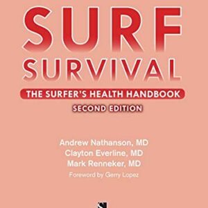 Surf Survival: The Surfer's Health Handbook