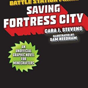 Saving Fortress City: An Unofficial Graphic Novel for Minecrafters, Book 2 (2) (Unofficial Battle Station Prime Series)