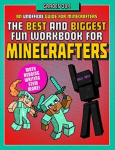 the best and biggest fun workbook for minecrafters grades 3 & 4: an unofficial learning adventure for minecrafters