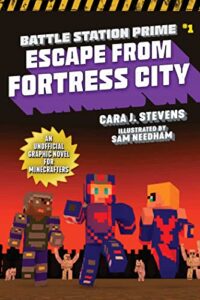 escape from fortress city: an unofficial graphic novel for minecrafters (1) (unofficial battle station prime series)