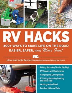 rv hacks: 400+ ways to make life on the road easier, safer, and more fun! (life hacks series)