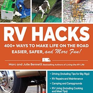 RV Hacks: 400+ Ways to Make Life on the Road Easier, Safer, and More Fun! (Life Hacks Series)