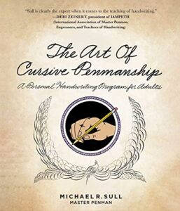 the art of cursive penmanship: a personal handwriting program for adults