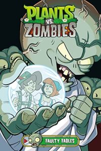 plants vs. zombies volume 20: faulty fables