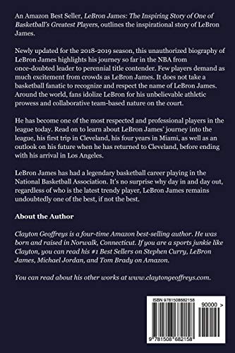 LeBron James: The Inspiring Story of One of Basketball's Greatest Players (Basketball Biography Books)