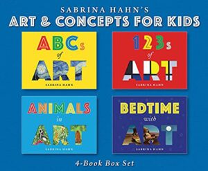 sabrina hahn's art & concepts for kids 4-book box set: abcs of art, 123s of art, animals in art, and bedtime with art