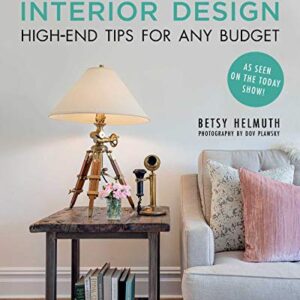 Affordable Interior Design: High-End Tips for Any Budget