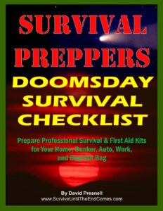 survival preppers doomsday survival checklist: prepare professional survival & first aid kits for your home, bunker, auto, work, and bug-out bag