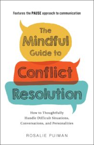 the mindful guide to conflict resolution: how to thoughtfully handle difficult situations, conversations, and personalities