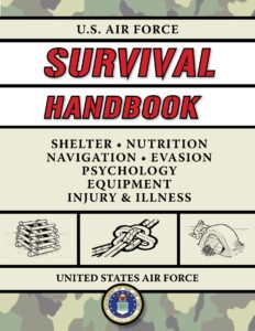 u.s. air force survival handbook: the portable and essential guide to staying alive (us army survival)