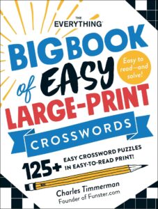 the everything big book of easy large-print crosswords: 125+ easy crossword puzzles in easy-to-read print! (everything® series)