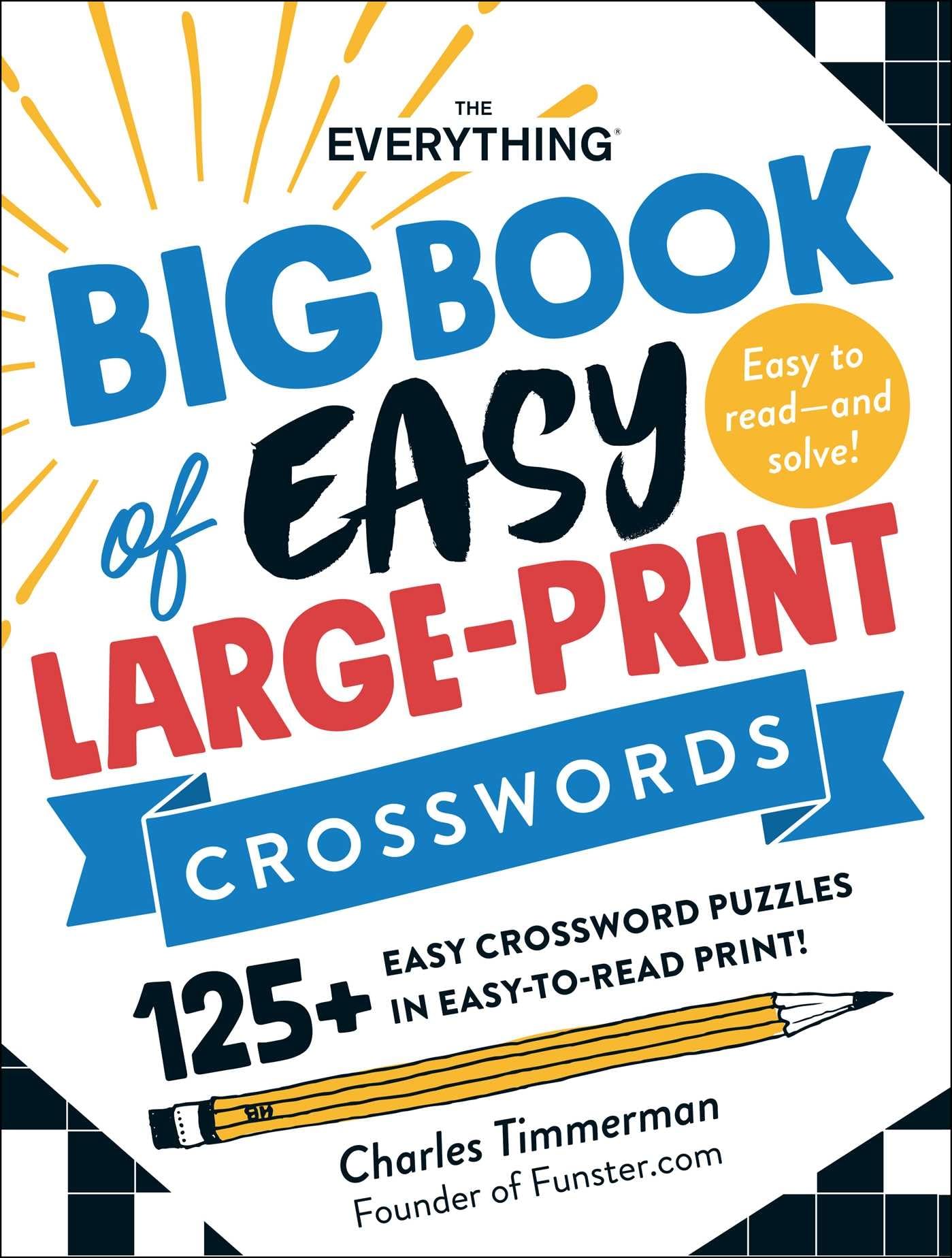 The Everything Big Book of Easy Large-Print Crosswords: 125+ Easy Crossword Puzzles in Easy-to-Read Print! (Everything® Series)