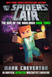 into the spiders' lair: the rise of the warlords book three: an unofficial minecrafter's adventure