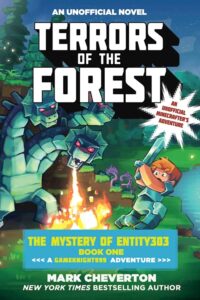 terrors of the forest: the mystery of entity303 book one: a gameknight999 adventure: an unofficial minecrafter's adventure (gameknight999 series)