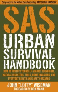 sas urban survival handbook: how to protect yourself against terrorism, natural disasters, fires, home invasions, and everyday health and safety hazards