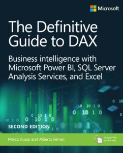 the definitive guide to dax: business intelligence for microsoft power bi, sql server analysis services, and excel second edition (business skills)