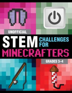 unofficial stem challenges for minecrafters: grades 3–4 (stem for minecrafters)