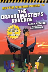 the dragonmaster's revenge: an unofficial graphic novel for minecrafters (6) (unofficial battle station prime series)