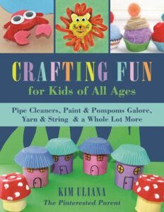 crafting fun for kids of all ages: pipe cleaners, paint & pom-poms galore, yarn & string & a whole lot more