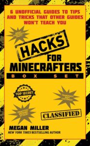 hacks for minecrafters box set: 6 unofficial guides to tips and tricks that other guides won?t teach you