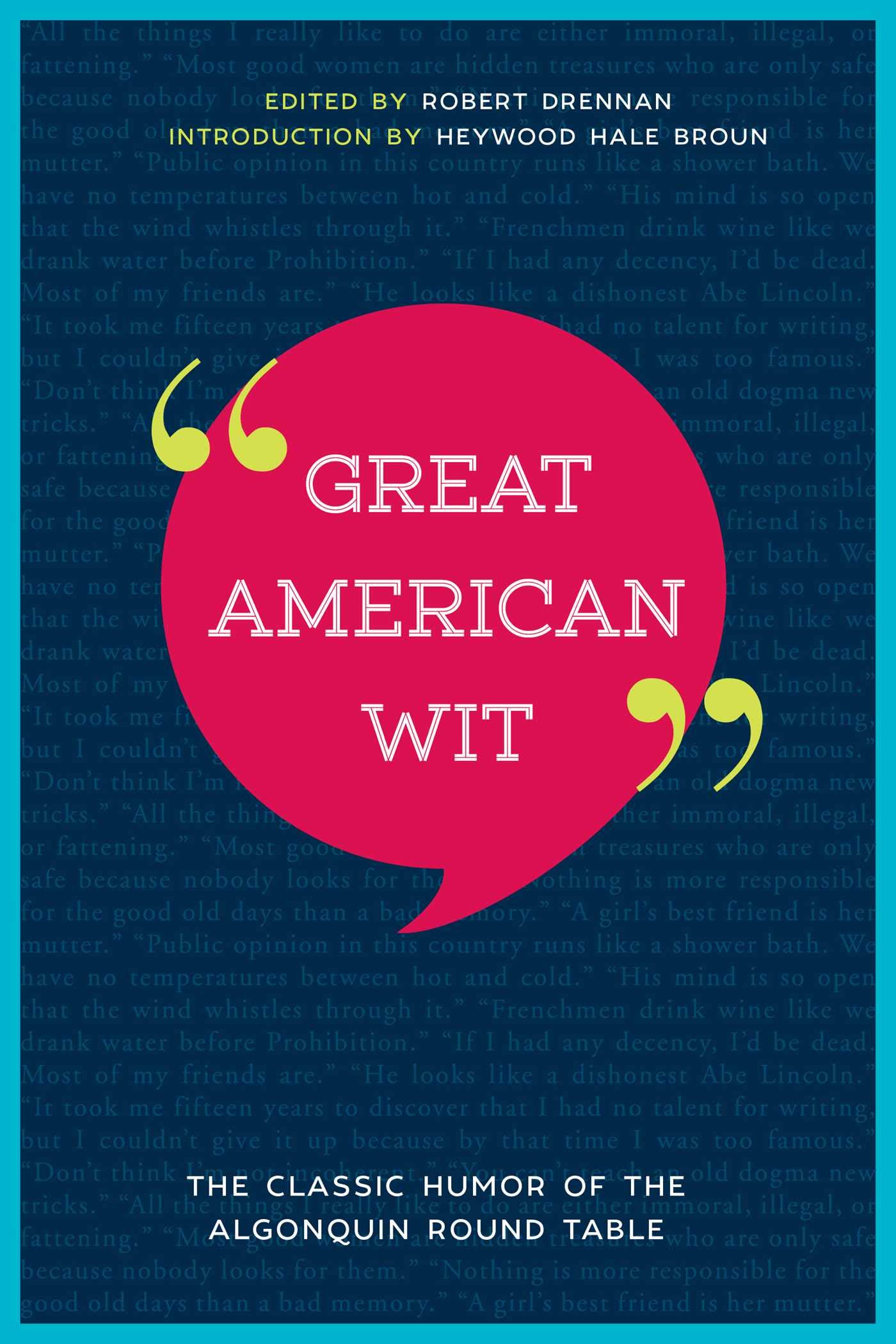 Great American Wit: The Classic Humor of the Algonquin Round Table