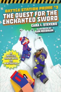 the quest for the enchanted sword: an unofficial graphic novel for minecrafters (3) (unofficial battle station prime series)