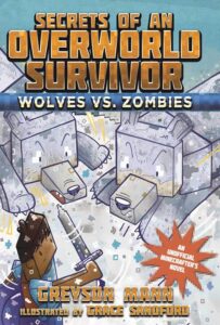 wolves vs. zombies: secrets of an overworld survivor, #3