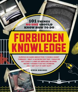 forbidden knowledge: 101 things no one should know how to do