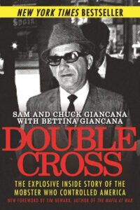 double cross: the explosive inside story of the mobster who controlled america