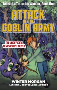 attack of the goblin army: tales of a terrarian warrior, book one