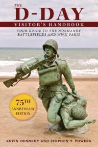 the d-day visitor's handbook: your guide to the normandy battlefields and wwii paris