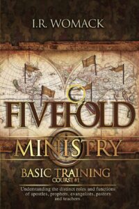 fivefold ministry basic training: understanding the distinct roles and functions of apostles, prophets, evangelists, pastors, and teachers