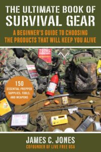 the ultimate book of survival gear: a beginner's guide to choosing the products that will keep you alive