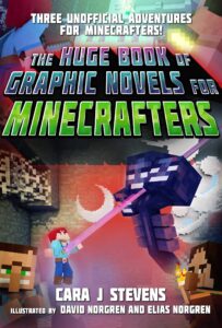 the huge book of graphic novels for minecrafters: three unofficial adventures