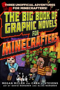 the big book of graphic novels for minecrafters: three unofficial adventures