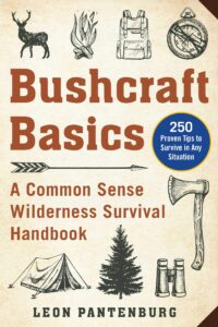 bushcraft basics: a common sense wilderness survival handbook