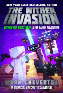 the wither invasion: wither war book three: a far lands adventure: an unofficial minecrafter's adventure