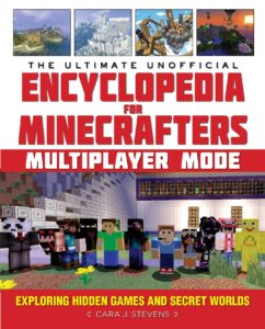 the ultimate unofficial encyclopedia for minecrafters: multiplayer mode: exploring hidden games and secret worlds