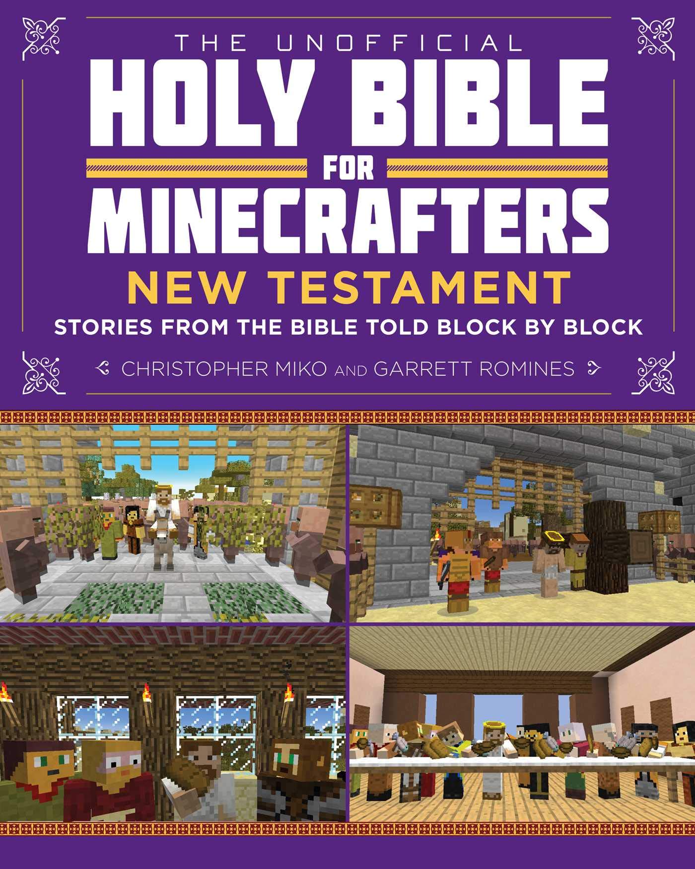 The Unofficial Holy Bible for Minecrafters: New Testament: Stories from the Bible Told Block by Block (Unofficial Minecrafters Holy Bible)